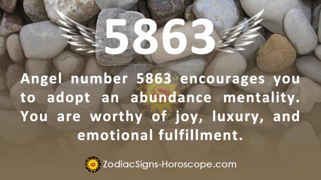 Seeing Angel Number 5863 Represents Joy and Abundance