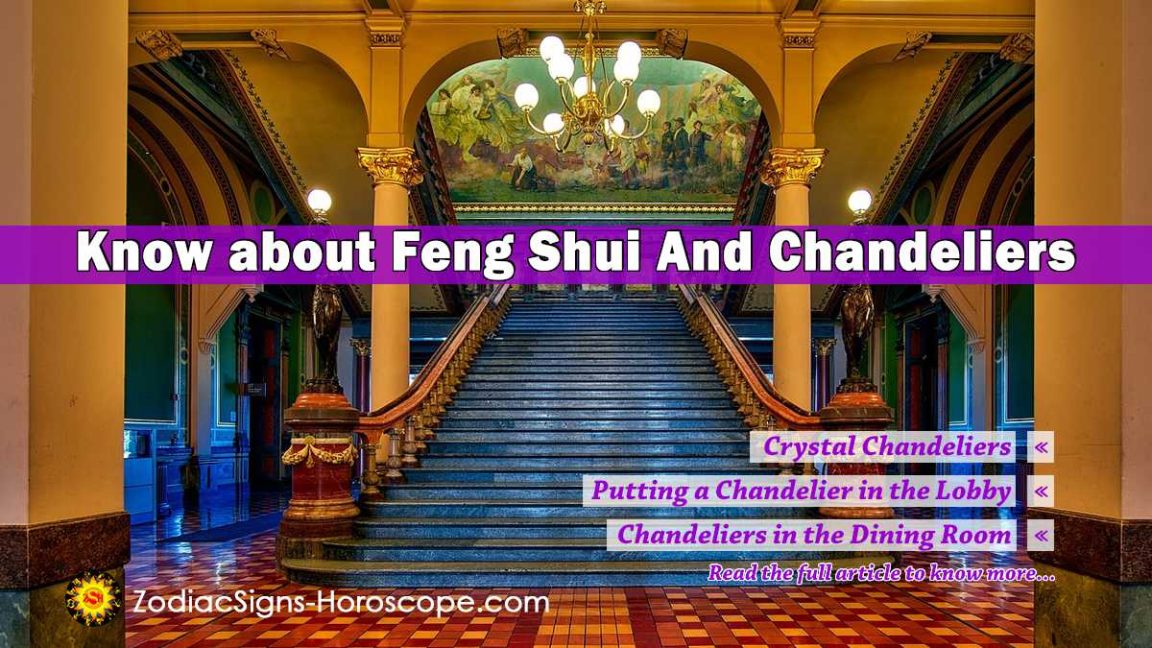 7 Best Things to Learn About Feng Shui And Chandeliers - ZodiacSigns ...