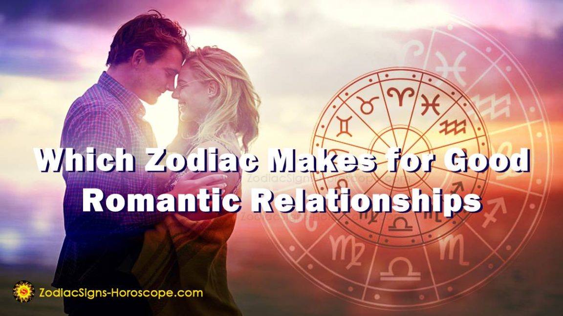 Which Zodiac Makes for Good Romantic Relationships? - ZodiacSigns ...
