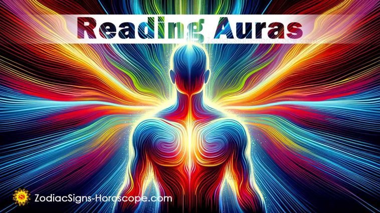 Reading Auras: How to Read Auras for Beginners? - ZodiacSigns-Horoscope.com