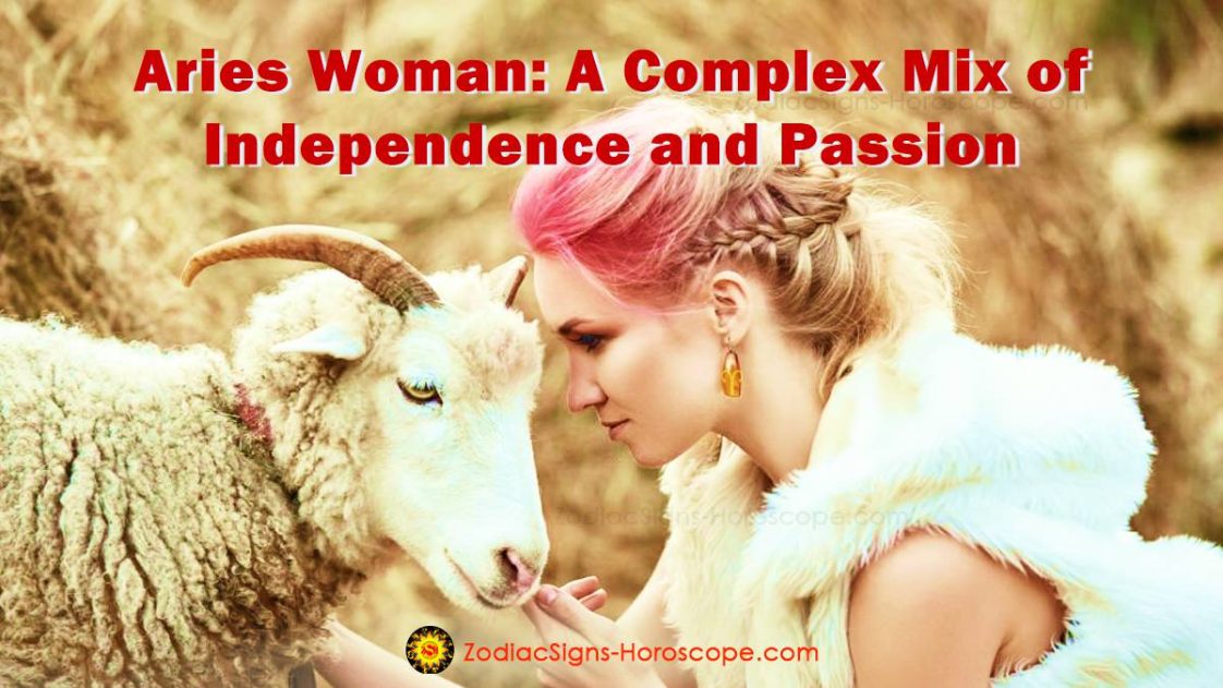 Aries Woman: A Complex Mix of Independence and Passion - ZodiacSigns ...