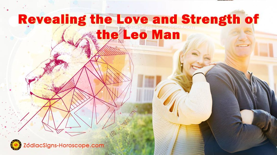 Leo Man: Revealing the Leo Zodiac Guy’s Love and Strength - ZodiacSigns ...