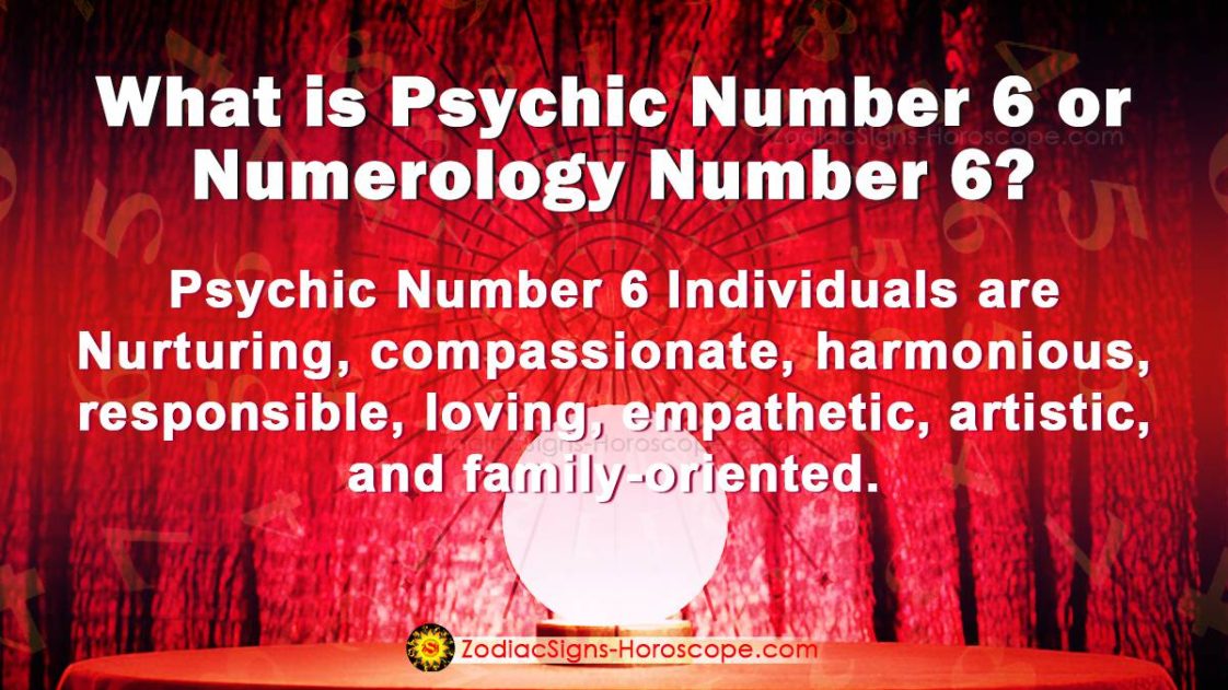 What is Psychic Number 6 or Numerology Number 6? - ZodiacSigns ...