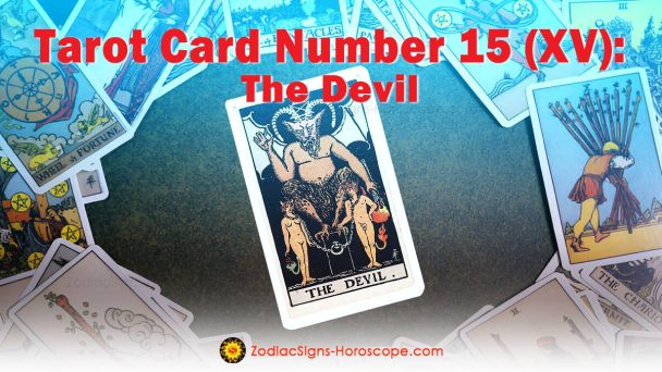 Tarot Card Number 15: The Devil (XV) Tarot Card Meanings - ZodiacSigns ...
