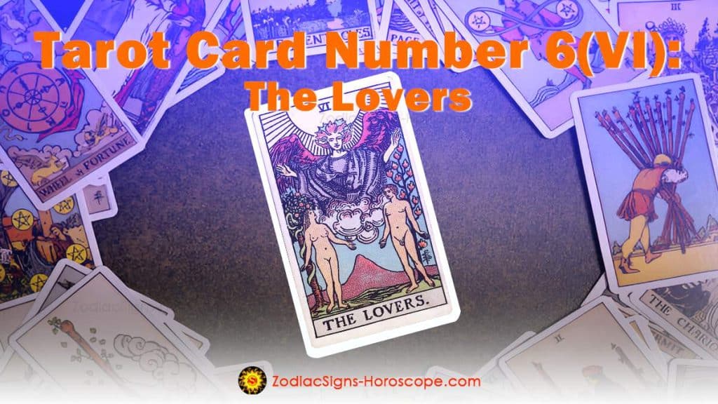 Tarot Card Number 6: The Lovers Tarot Card Meanings - ZodiacSigns ...